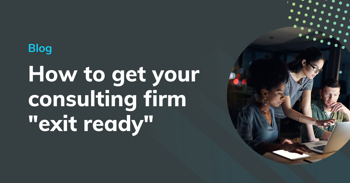 CMap | How to get your consulting firm "exit ready"